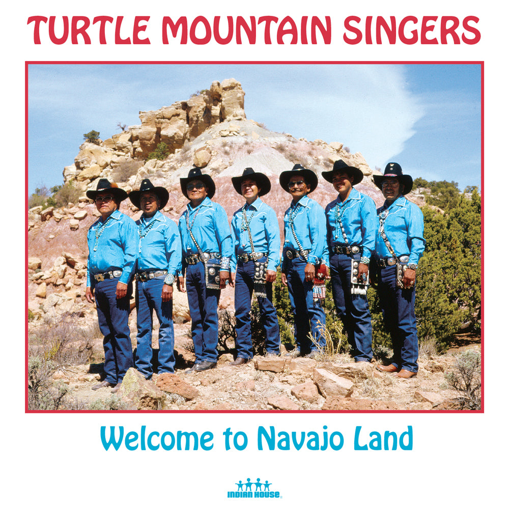 Turtle Mountain Singers - Welcome to Navajo Land – Indian House Music
