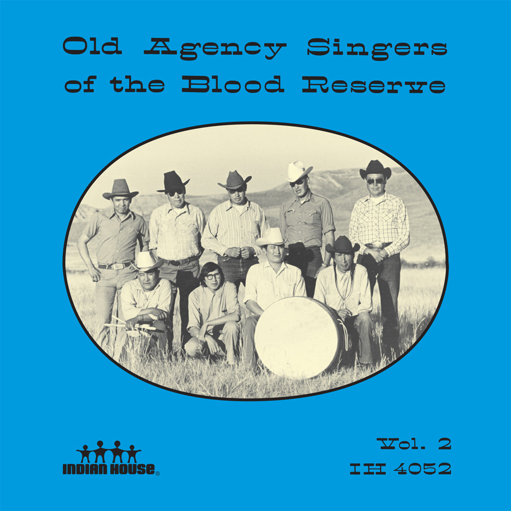 Old Agency Singers of the Blood Reserve - Vol. 2 – Indian House Music