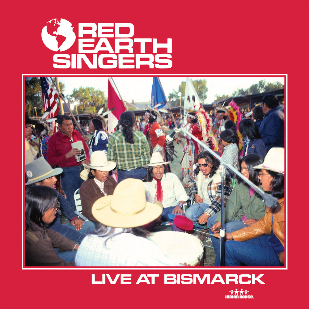 Red Earth Singers - Live at Bismarck – Indian House Music