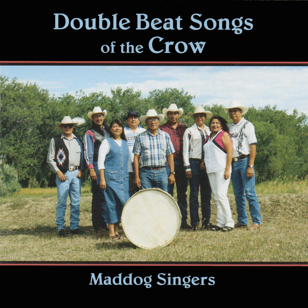 Double Beat Songs of the Crow - Maddog Singers – Indian House Music